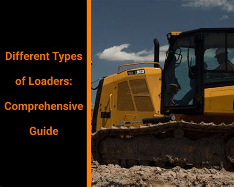 Different Types Of Loaders Comprehensive Guide