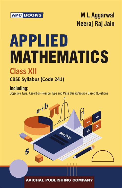 Apc Books Applied Mathematics Class 12 Cbse Textbook By M L Aggarwal Neeraj Raj Jain Booksfy