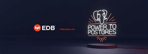Enterprise Postgres Company Enterprisedb Rebrands To Edb