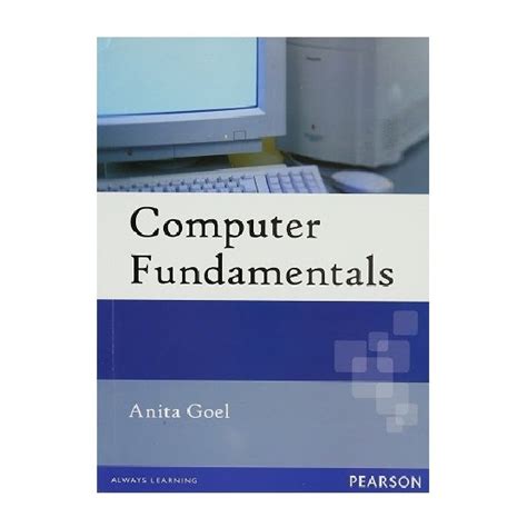 Computer Fundamentals By Anita Goel Revised Edition Pearson