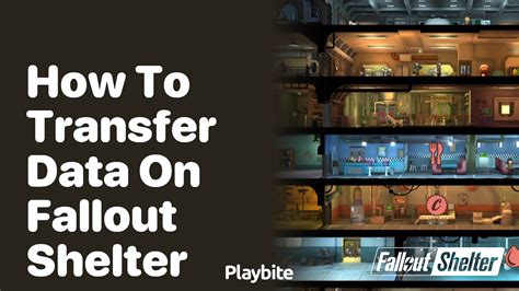 How To Transfer Data On Fallout Shelter Playbite