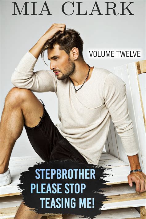 Stepbrother Please Stop Teasing Me Volume Twelve By Mia Clark Goodreads