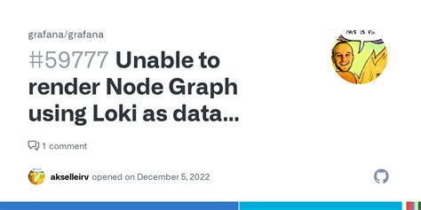 unable to render node graph using loki as data source · issue 59777