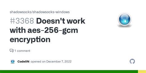 Doesnt Work With Aes 256 Gcm Encryption · Issue 3368 · Shadowsocks