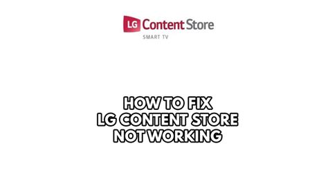 How To Fix Lg Content Store Not Working The Droid Guy