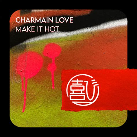 Free Download Charmain Love Make It Hot Extended By Charmain Love