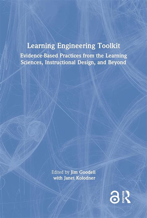 Learning Engineering Toolkit Evidence Based Practices From The Learning Sciences Instructional