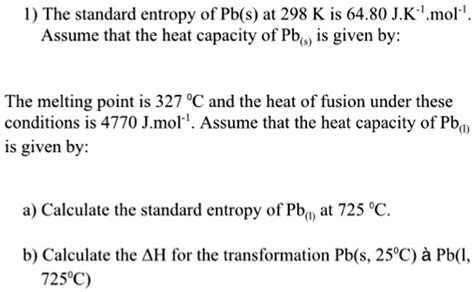 1 The Standard Entropy Of Pbs At 298 K Is 6480 Jk Mol Assume That The