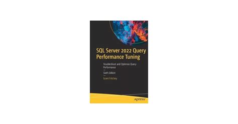 博客來 Sql Server 2022 Query Performance Tuning Troubleshoot And Optimize Query Performance