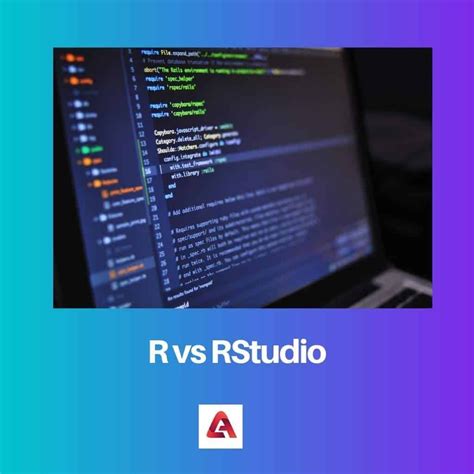R Vs RStudio Perbedaan Dan Perbandingan