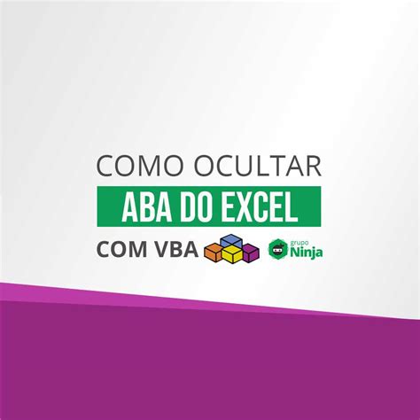 Como Ocultar Aba Do Excel Usando O Vba Ninja Do Excel