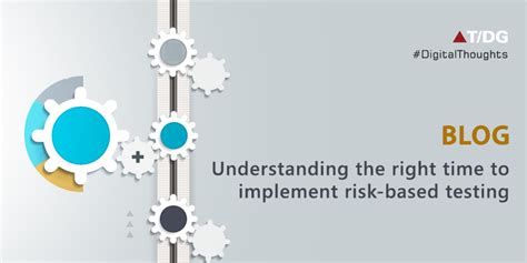 Risk Based Testing Approach Implementation Process Examples T DG Blog Digital Thoughts