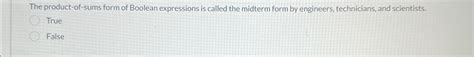 solved the product of sums form of boolean expressions is