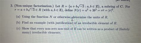 Solved Non Unique Factorisation Let R Ab−3ab∈z A
