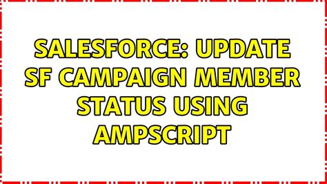 Salesforce Update Sf Campaign Member Status Using Ampscript Youtube
