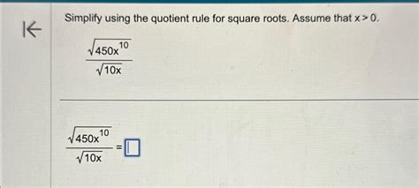 Solved Simplify Using The Quotient Rule For Square Roots Chegg