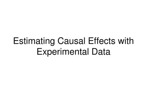 Ppt Estimating Causal Effects With Experimental Data Powerpoint