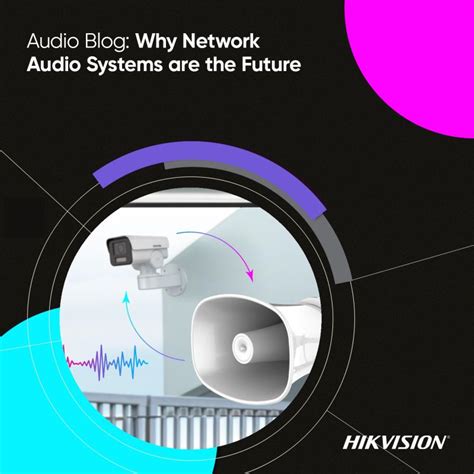 Why Network Audio Systems Are The Future Hikvision Canada