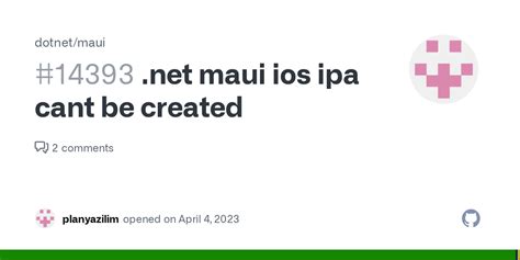 Net Maui Ios Ipa Cant Be Created · Issue 14393 · Dotnetmaui · Github