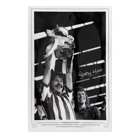 Bobby Kerr Signed Sunderland Photo 1973 Fa Cup Trophy Lift