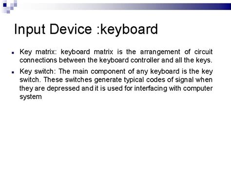 Input Output Devices Input Device Keyboard A Keyboard