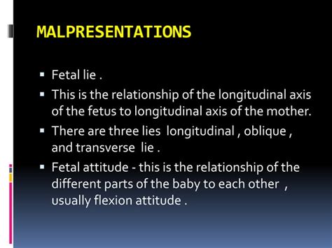 This Is The Relationship Of The Longitudinal Axis Of The Fetus To Longitudinal Axis Of The