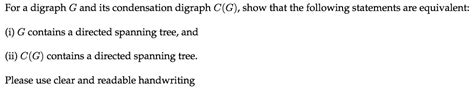 solved for a digraph g and its condensation digraph c g show that