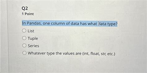 Solved Q21 ﻿pointin Pandas One Column Of Data Has What