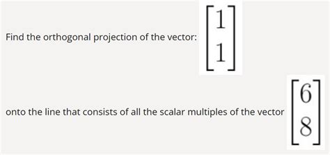 Answered Find The Orthogonal Projection Of The… Bartleby