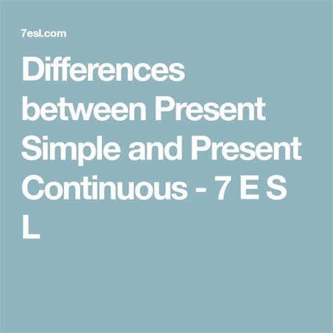 Present Simple And Present Continuous Important Differences • 7esl