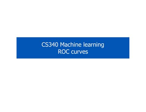 Cs340 Machine Learning Roc Curves