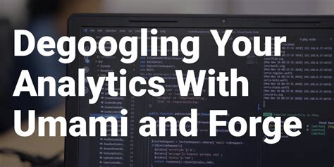 Degoogling Your Analytics With Umami And Forge In 10 Minutes Rlaravel