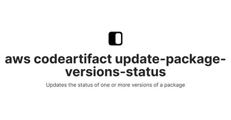 Aws Codeartifact Update Package Versions Status Fig