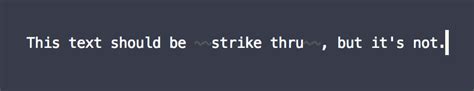 Strikethrough Text No Longer Dimmed Issue SublimeText Markdown MarkdownEditing GitHub