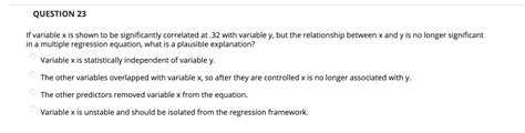 Solved QUESTION 23 If Variable X Is Shown To Be Chegg Com