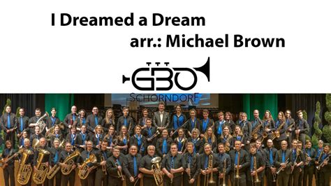 I Dreamed A Dream Michael Brown Großesblasorchester Schorndorf