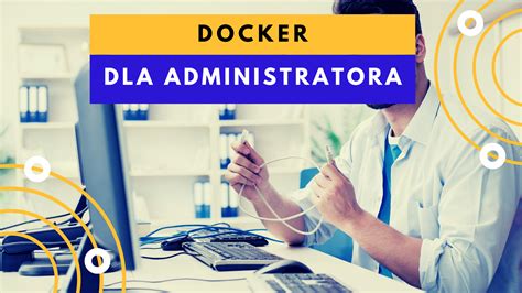 Docker Dla Administratora Askomputer