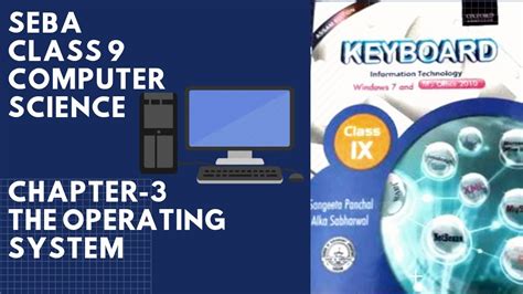 Seba Computer Science Class 9 Chapter 3 The Operating System