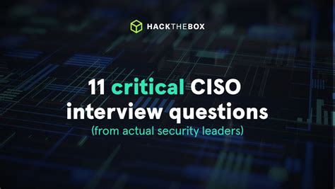 Critical CISO Interview Questions From Actual Security Leaders