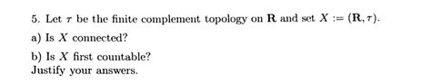 let tau be the finite complement topology on r and