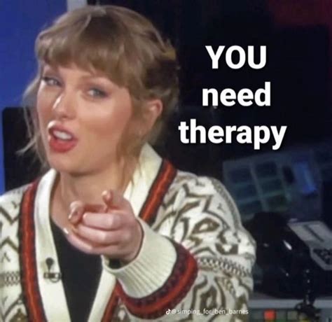 Let Taylor Swift Be Your Therapist Taylor Swift Funny Taylor Swift