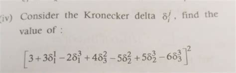 iv consider the kronecker delta δij find the value of [ left[ 3