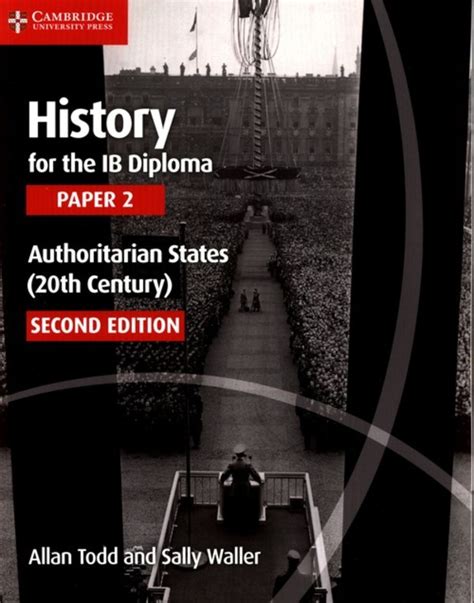 History For The IB Diploma Paper 2 Authoritarian States Allan Todd