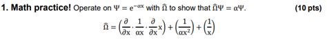 Solved Operate on Ψ e αx with Ω to show that ΩΨ Chegg com