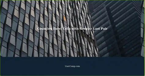 Counting The Number Of Cells With Last Pair Greater Than First In Excel