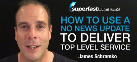 How To Use A No News Update To Deliver Top Level Service