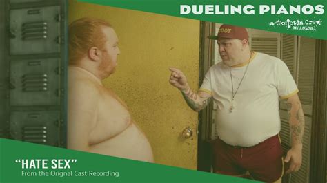 Video Hate Sex From Dueling Pianos A Skeleton Crew Musical Official Music Video Feat
