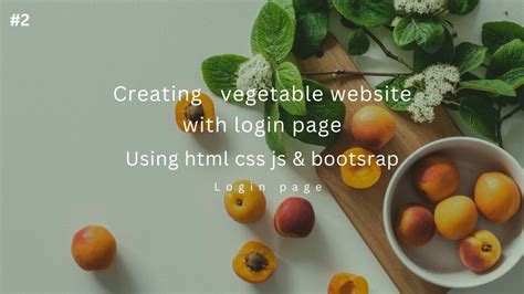2 How To Create A Vegetable Website Using Html Css Js Bootstrap Login Page Webdev Youtube