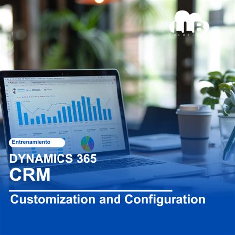 Microsoft Dynamics 365 Crm Customization And Configuration Oct 21 23 2025 650 Usd Llb