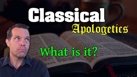Classical Apologetics What Is It And What Can We Do With It